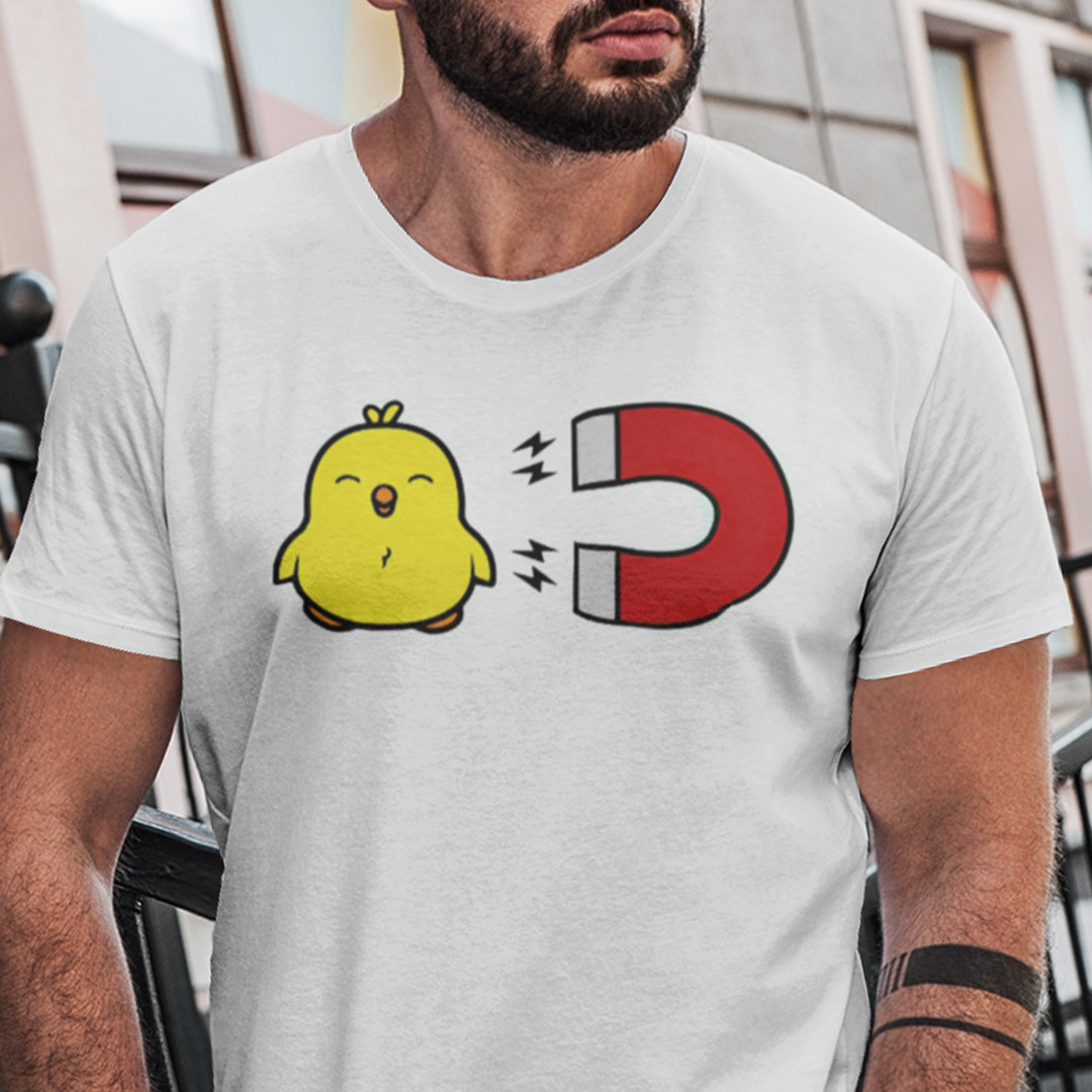 Funny Chick Magnet Shirt