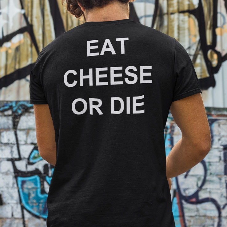 Eat Cheese Or Die Shirt